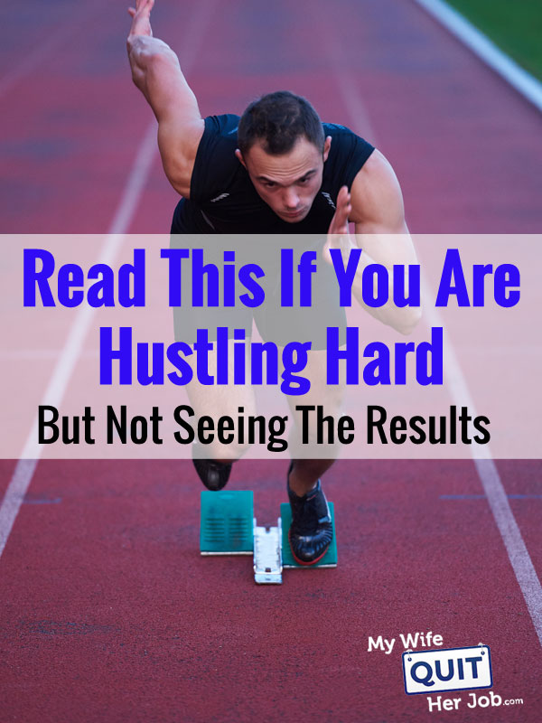 Read This If You Are Hustling Hard But Not Seeing Results With Your ...