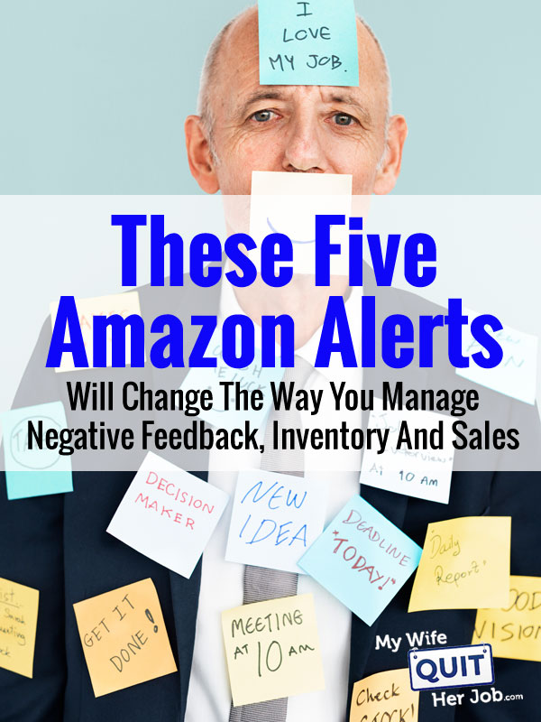 5 Amazon Alerts That Will Change The Way You Manage Negative Feedback ...
