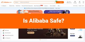 Is Alibaba Legit And Safe? 4 Proven Ways To Avoid Scams