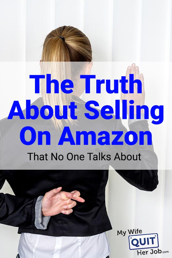 The Truth About Selling On Amazon That No One Talks About