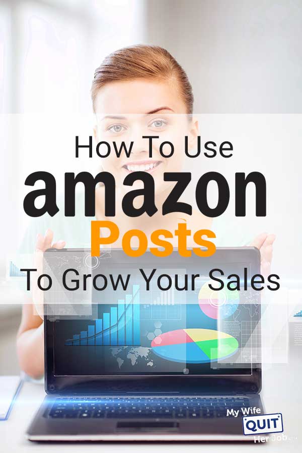 How To Use Amazon Posts To Grow Your Sales