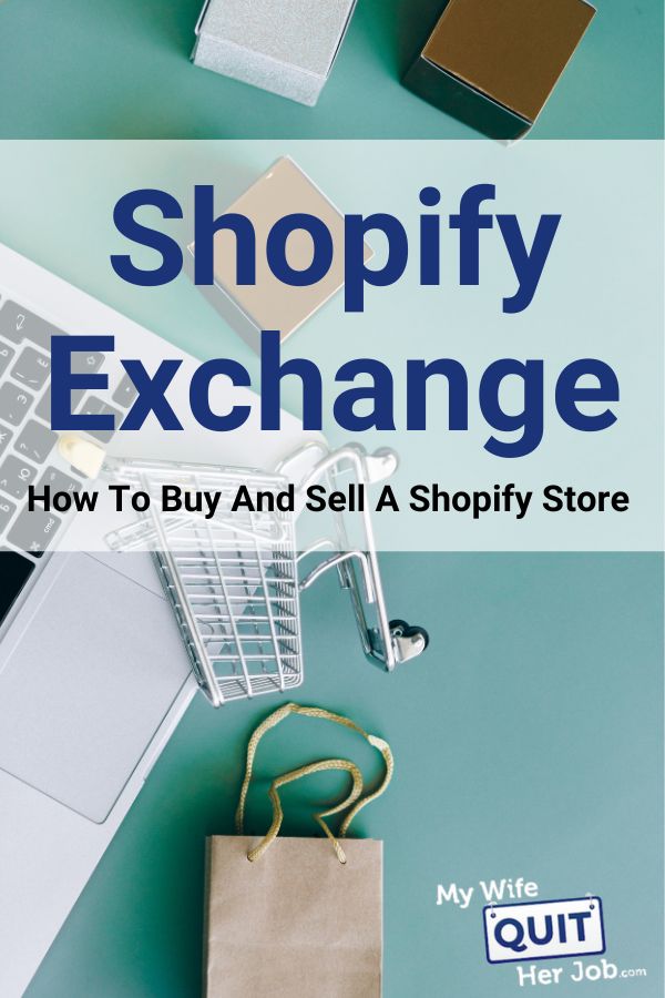 Shopify Exchange: How To Buy & Sell A Shopify Store