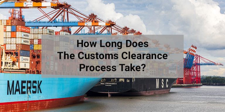 How To Clear Customs And Navigate The Customs Clearance Process