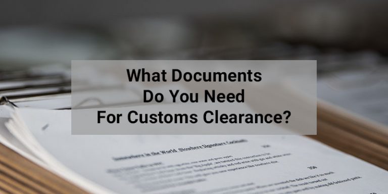 How To Clear Customs And Navigate The Customs Clearance Process